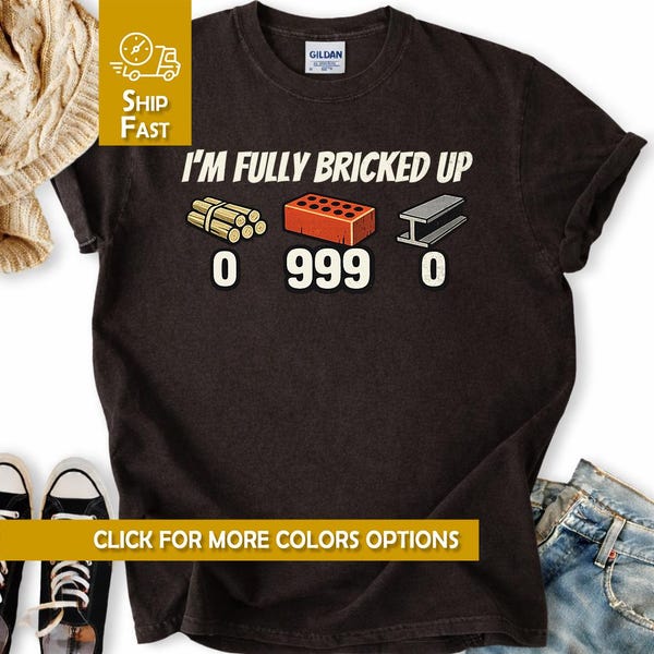 Im Fully Bricked up Shirt - Etsy