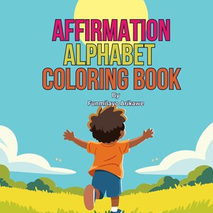 Affirmation Alphabet Coloring Book for Kids – A-Z Positive Words & Fun ...