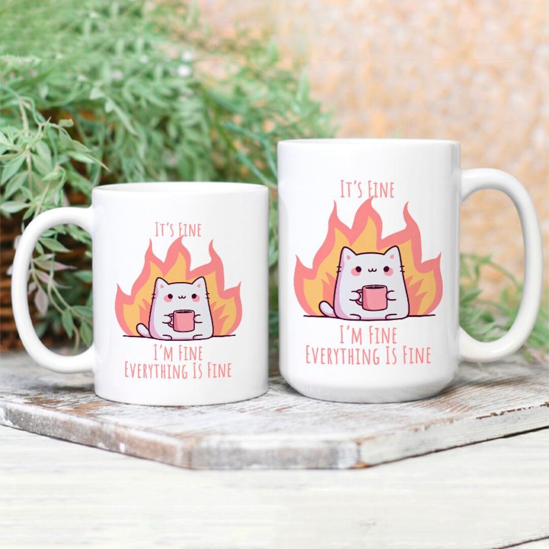 It's Fine I'm Fine Everything is Fine Cat Mug, Funny Black Cat Fire ...