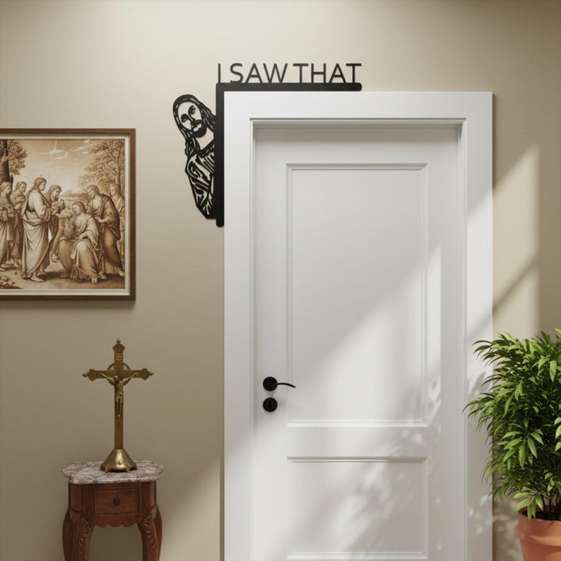 I Saw That Jesus Door Topper Sign, Door Metal Decor, Door Corner, Funny ...