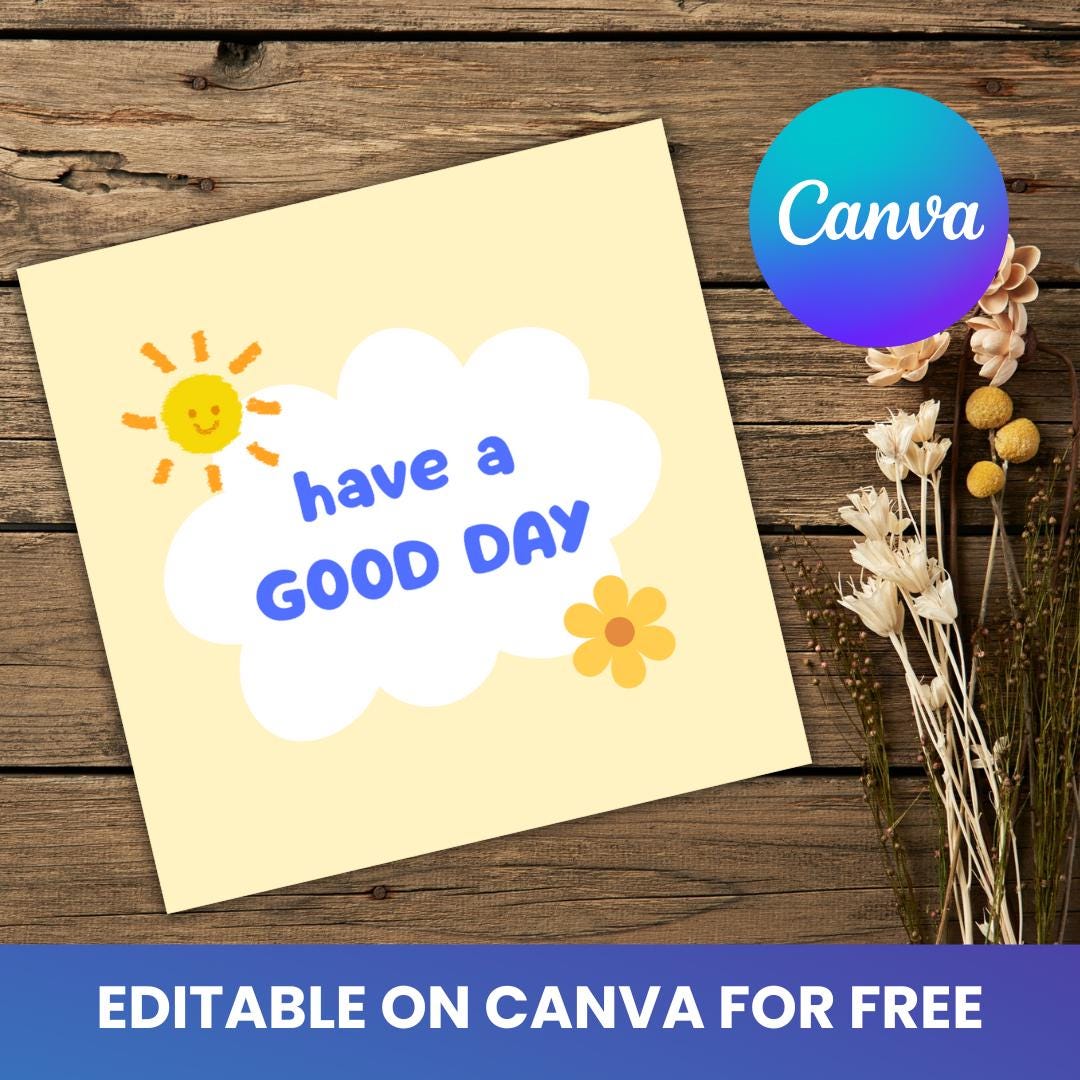 Editable Have a Good Day Card | Canva Card Template | Digital Greeting ...