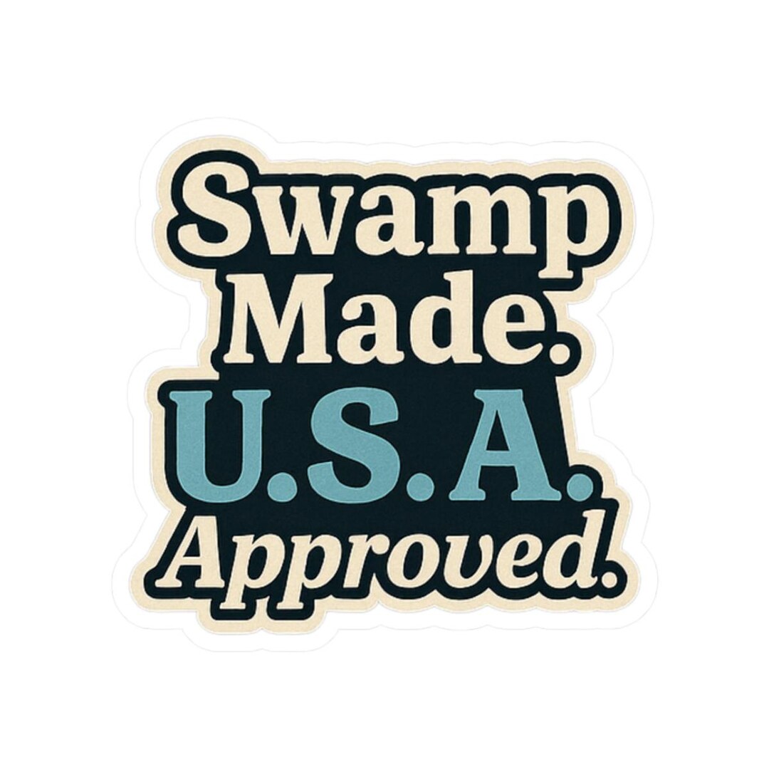 Swamp Made USA Approved Sticker Die Cut Viny Decal - Etsy