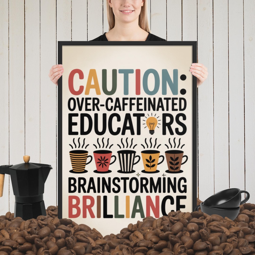 Funny Teacher Poster: Motivational Classroom Decor, Coffee Lover Gift ...