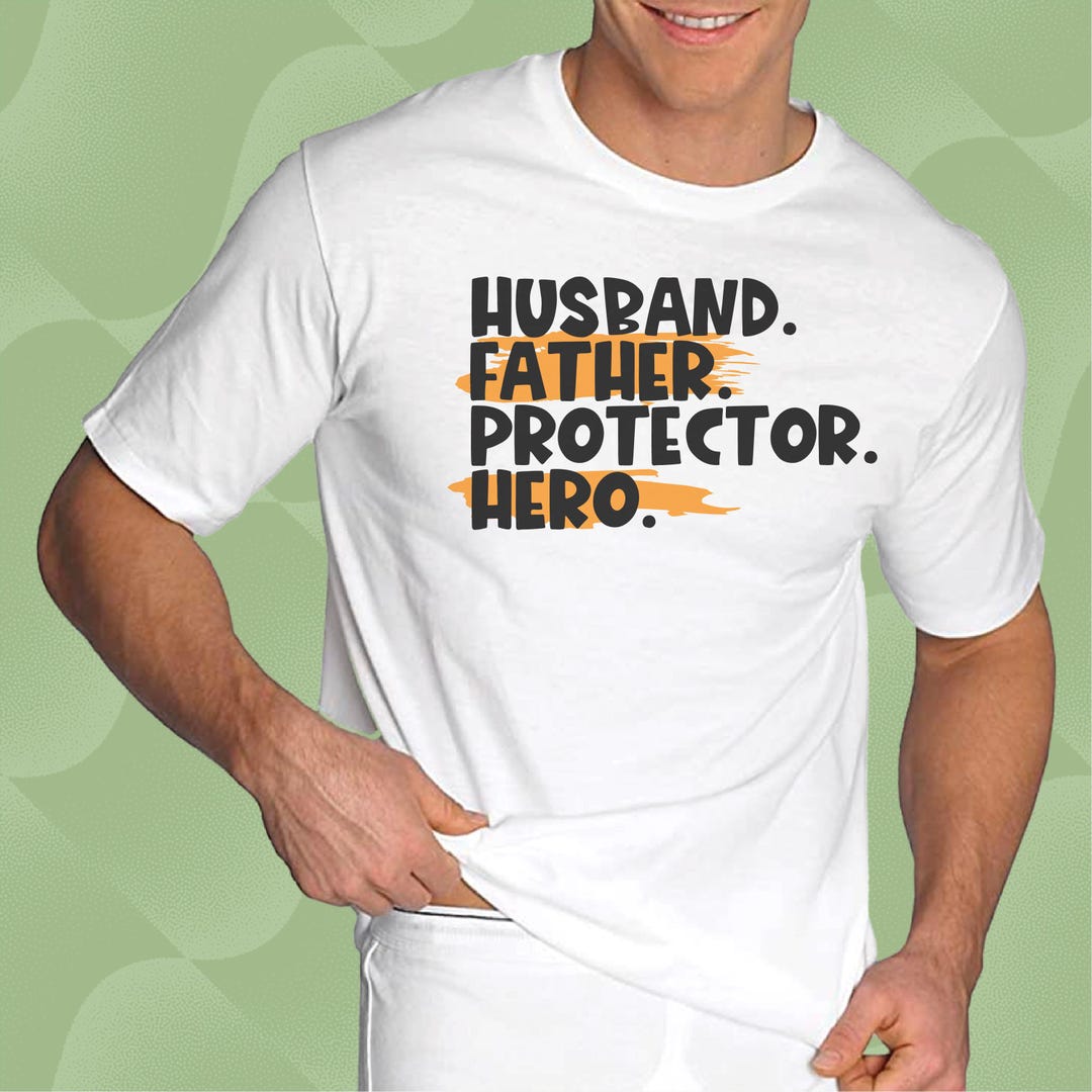 Husband Father Protector Hero Svg, Strong Dad Png, Fathers Day Jpg ...