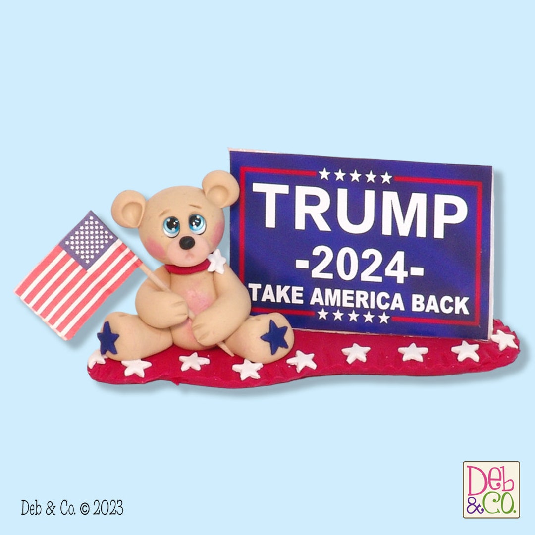 Patriotic Bear With TRUMP 2024 Sign Handcrafted Polymer Clay Patriotic ...