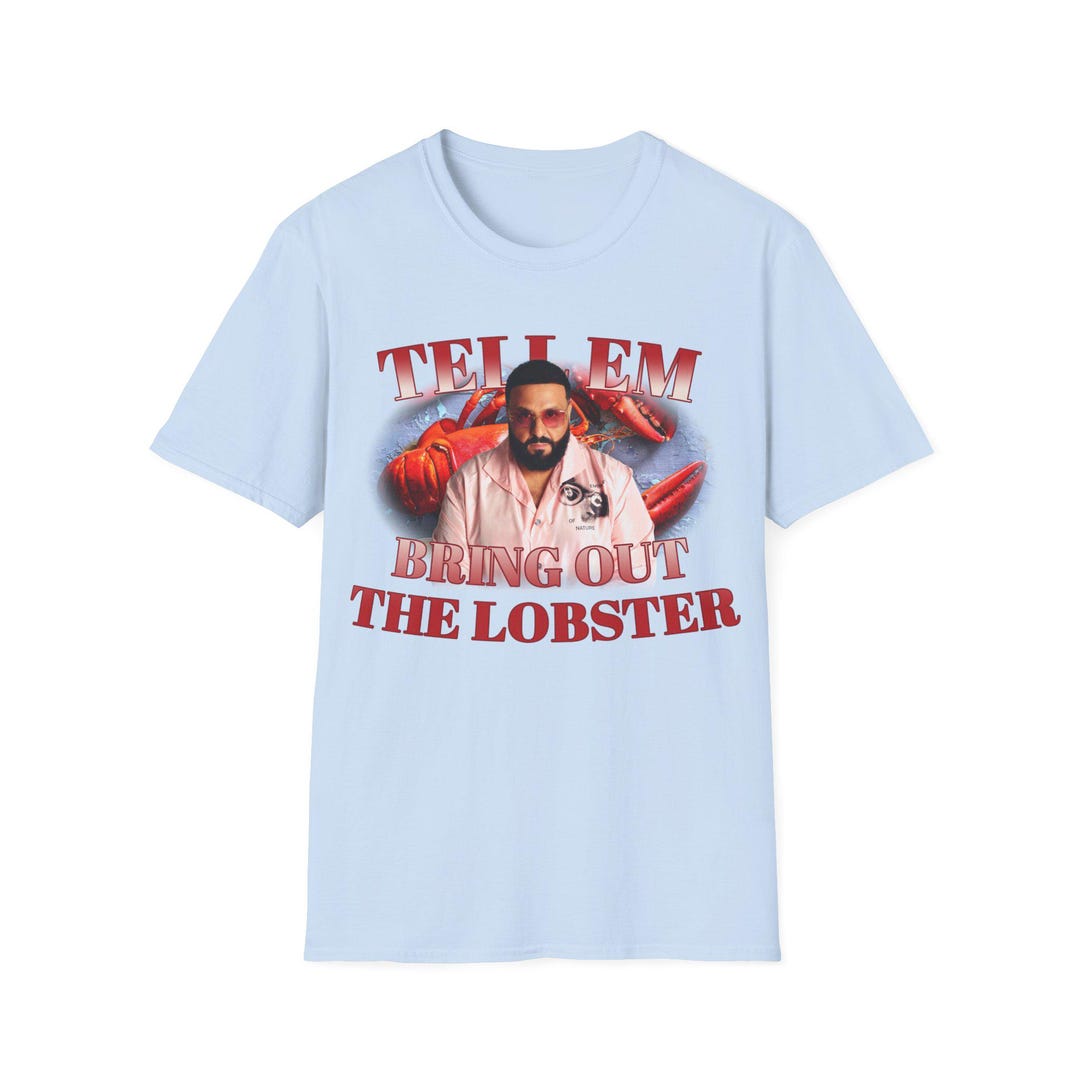 DJ Khaled Tell Em Bring Out the Lobster | Dj Khaled Quotes Vintage DJ ...