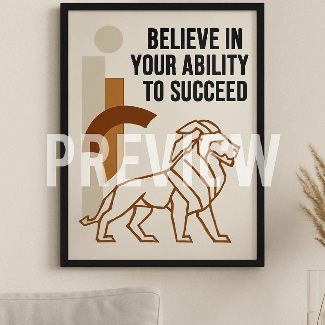 Abstract Motivational Poster With Lion – Believe in Your Ability to ...