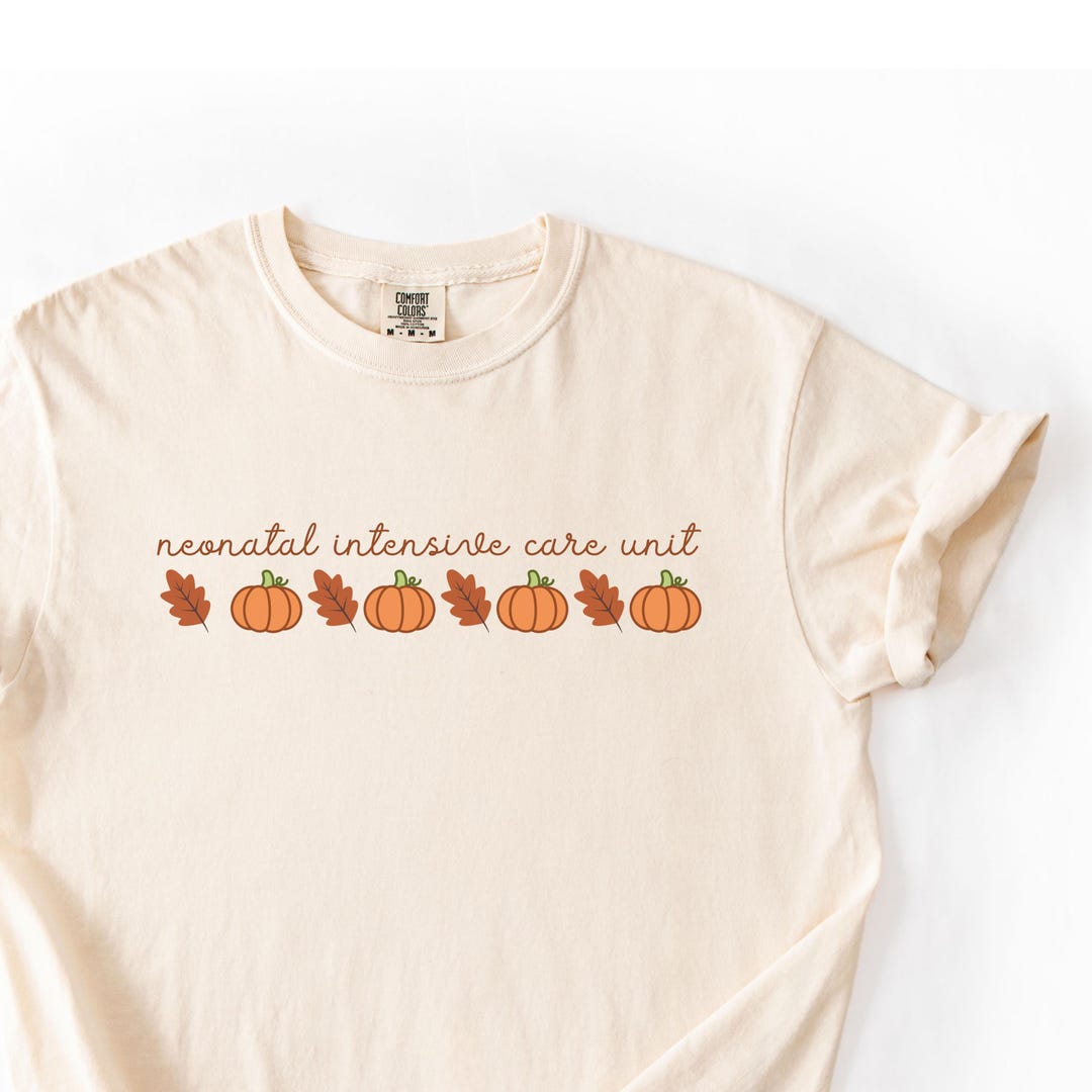 Pumpkin NICU Nurse Shirt, Neonatal ICU Comfort Colors Tee, Cute Fall ...