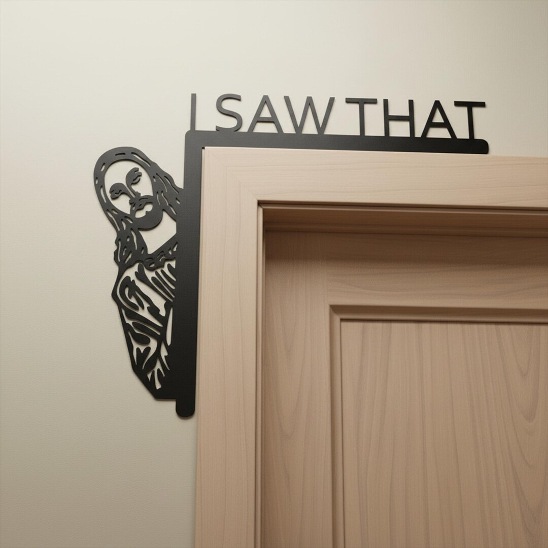 Humorous Jesus Door Topper, Jesus Peeking Door Frame, "i Saw That" Meme ...