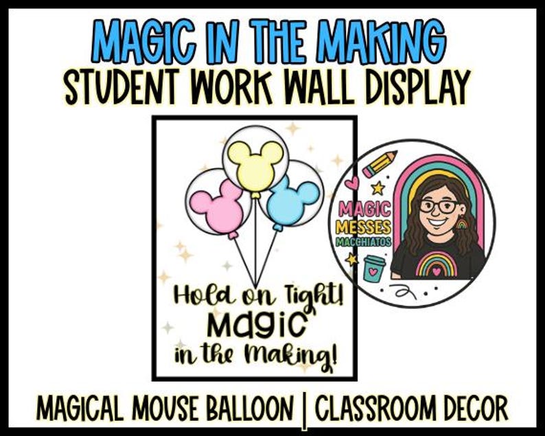 Magic in the Making Student Work Display | Magical Mouse Classroom ...
