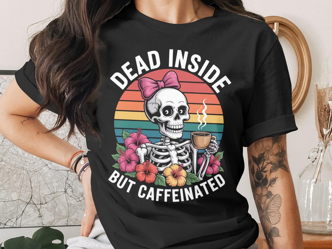 Dead Inside but Caffeinated Skeleton, Retro Vintage Coffee Lover ...