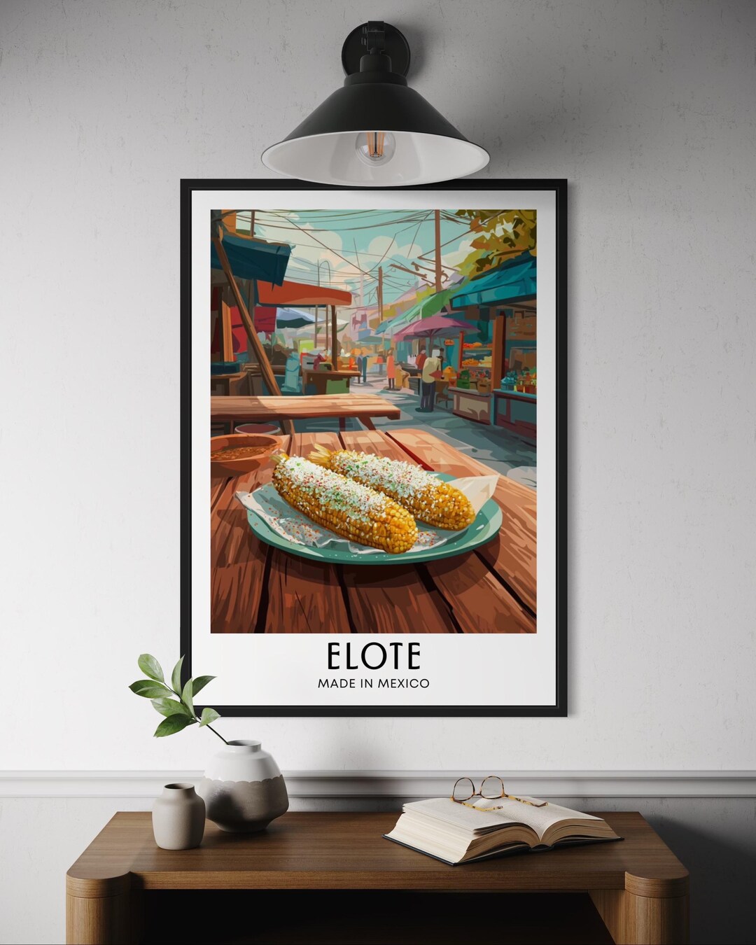Elote Mexican Street Corn Poster - Grilled Corn Cheese Chili Wall Art ...