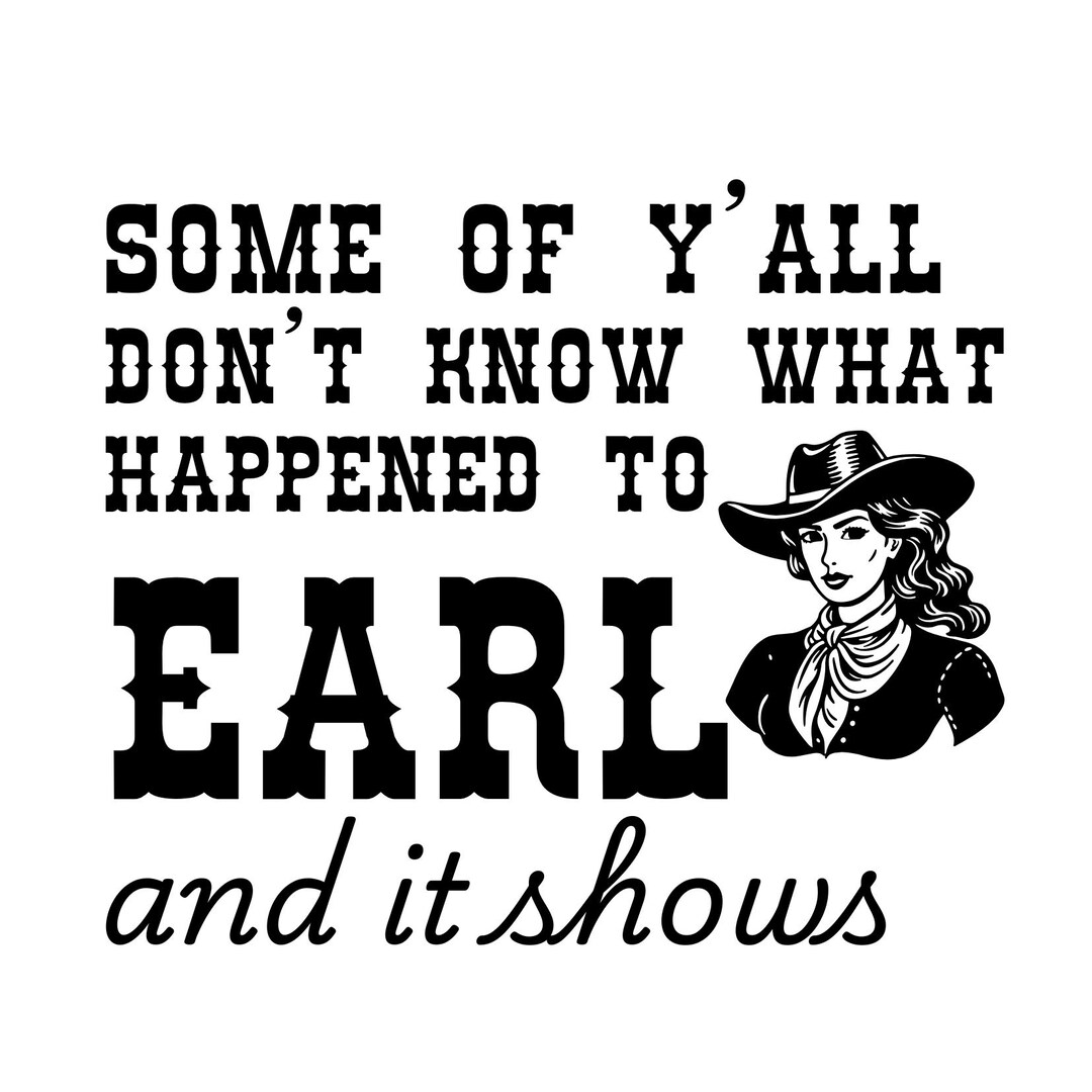 Goodby Earl PNG SVG Cowgirl - Etsy UK