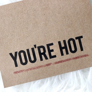 You're Hot Card Recycled Youre Hot Greeting Card - Etsy