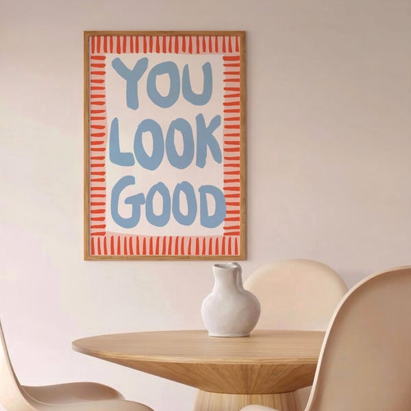 You Look Good Print - Etsy