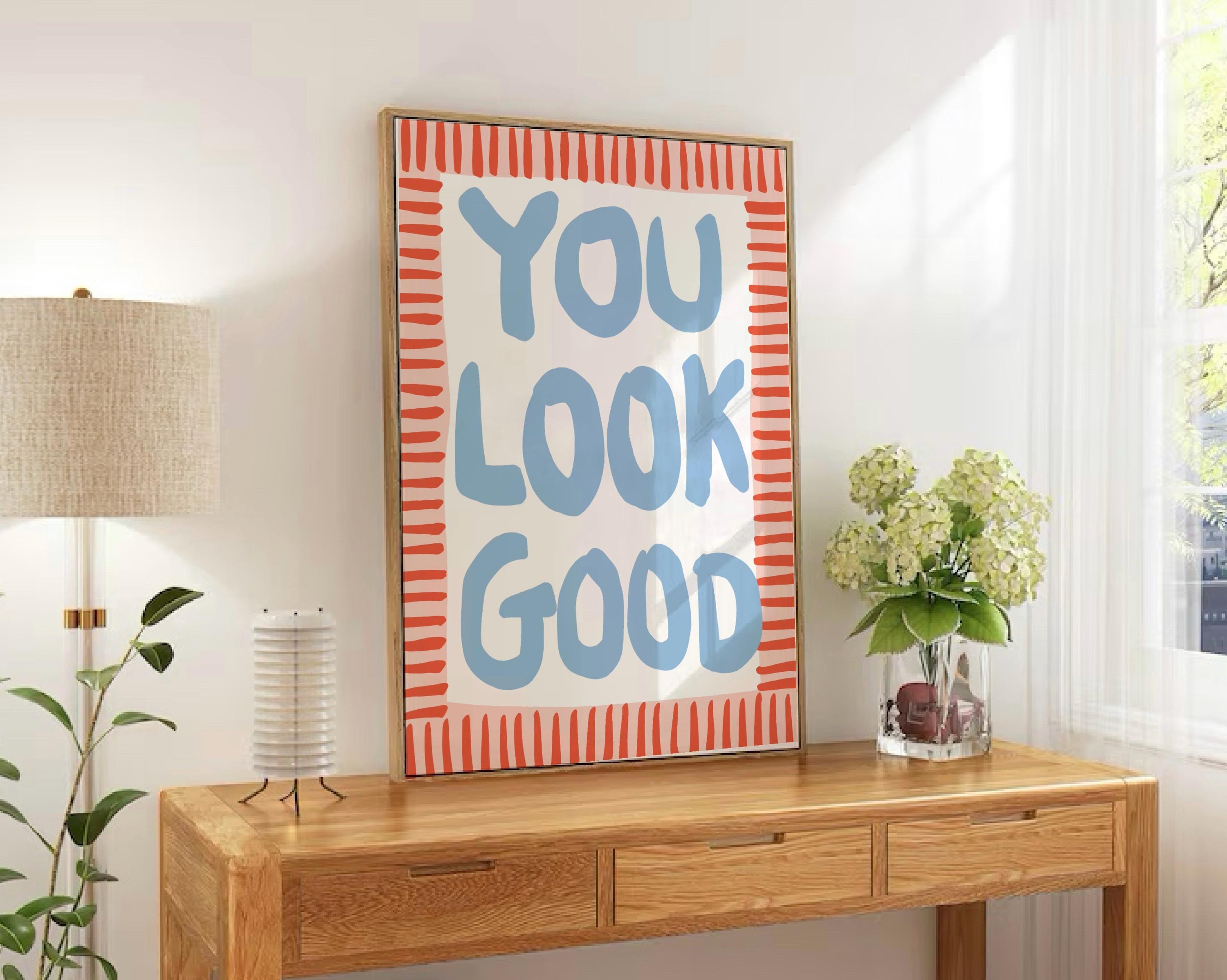 You Look Good Art Print, Trendy Uplifting Poster, Aesthetic Blue ...