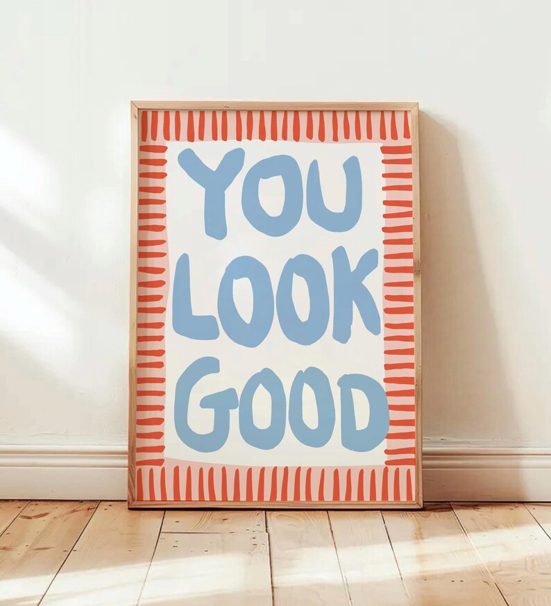 You Look Good Art Print, Trendy Uplifting Poster, Aesthetic Blue ...