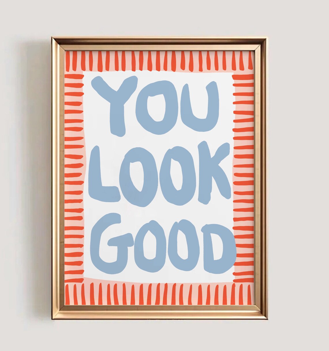 You Look Good Art Print, Trendy Uplifting Poster, Aesthetic Blue ...
