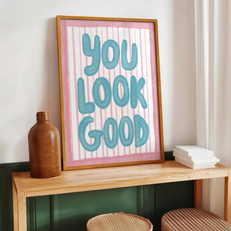 You Look Good Print - Etsy