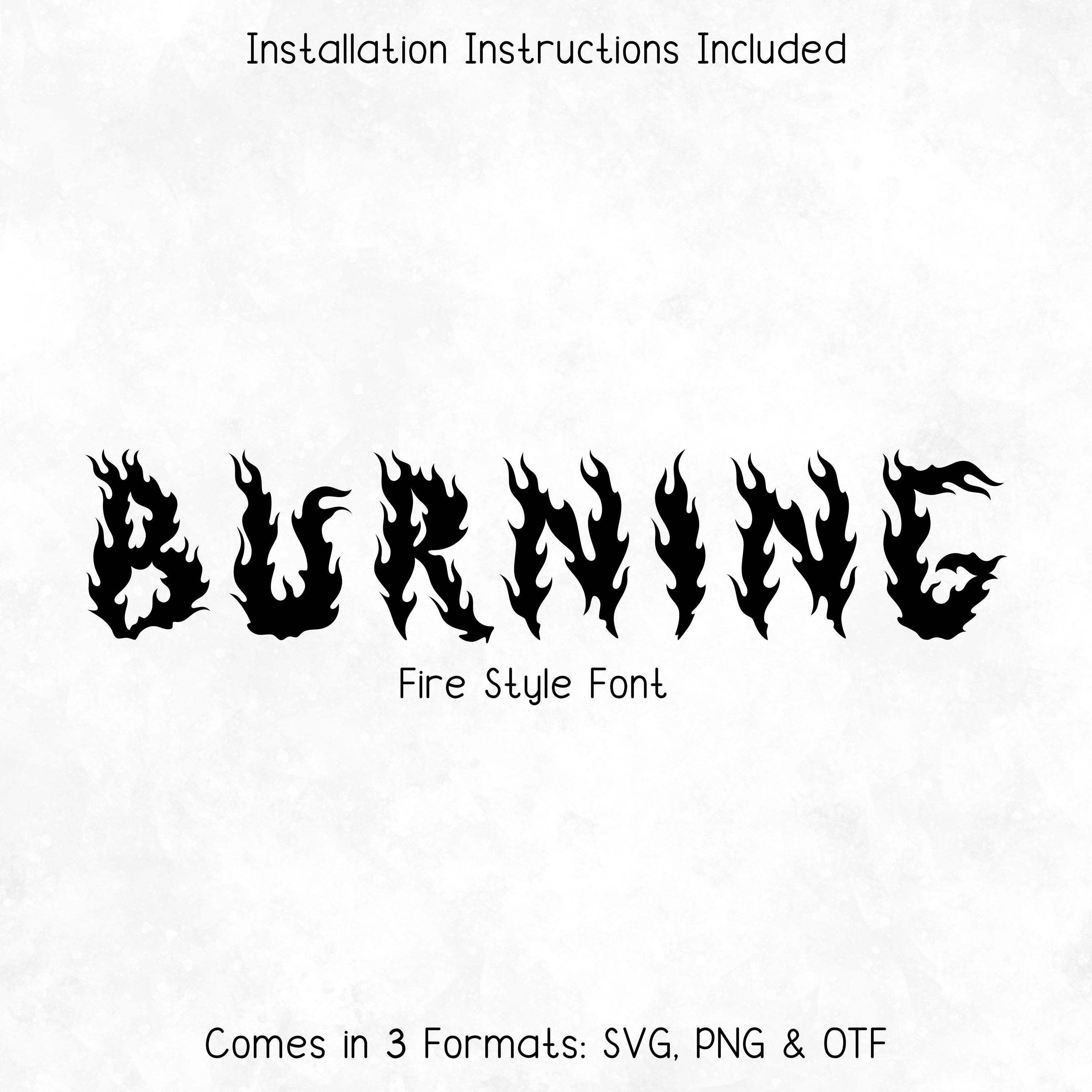 Burning Font - OTF, SVG, PNG - Fire Font, Burning Letters Font, Cricut ...