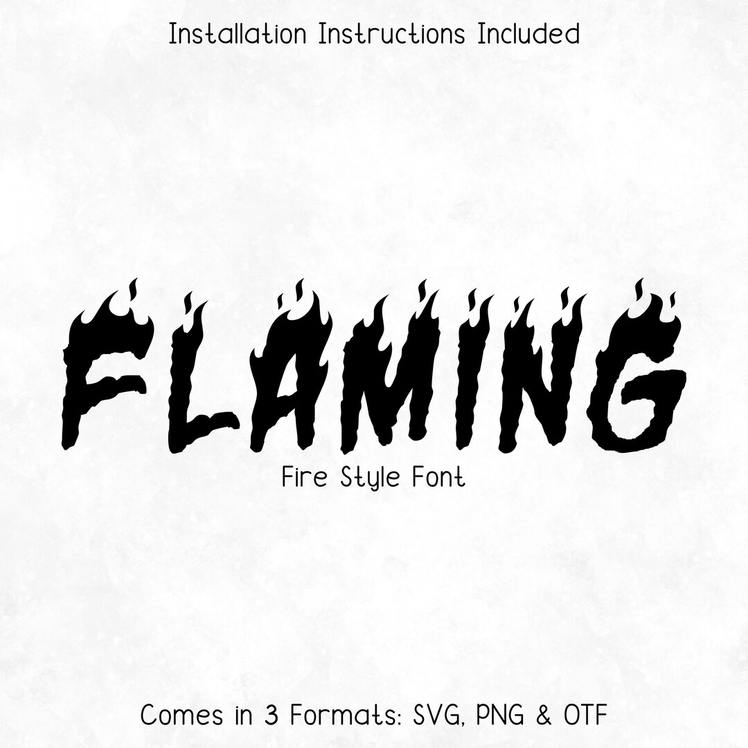 Flaming Font - OTF, SVG, PNG - Fire Font, Burning Letters Font, Cricut ...