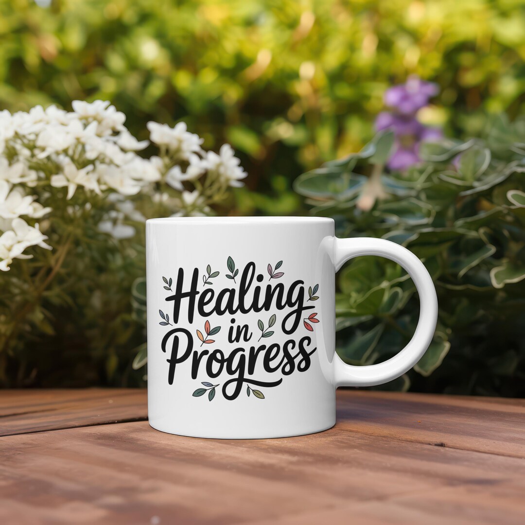 Healing in Progress Mug: Self-care Coffee Cup, Mental Health Gift - Etsy