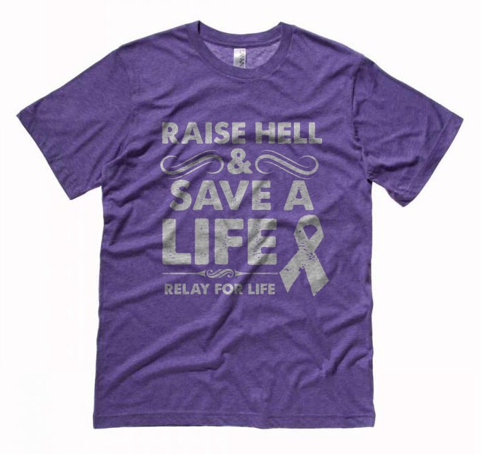 Relay for Life Unisex Shirt raise Hell and Save A Life - Etsy