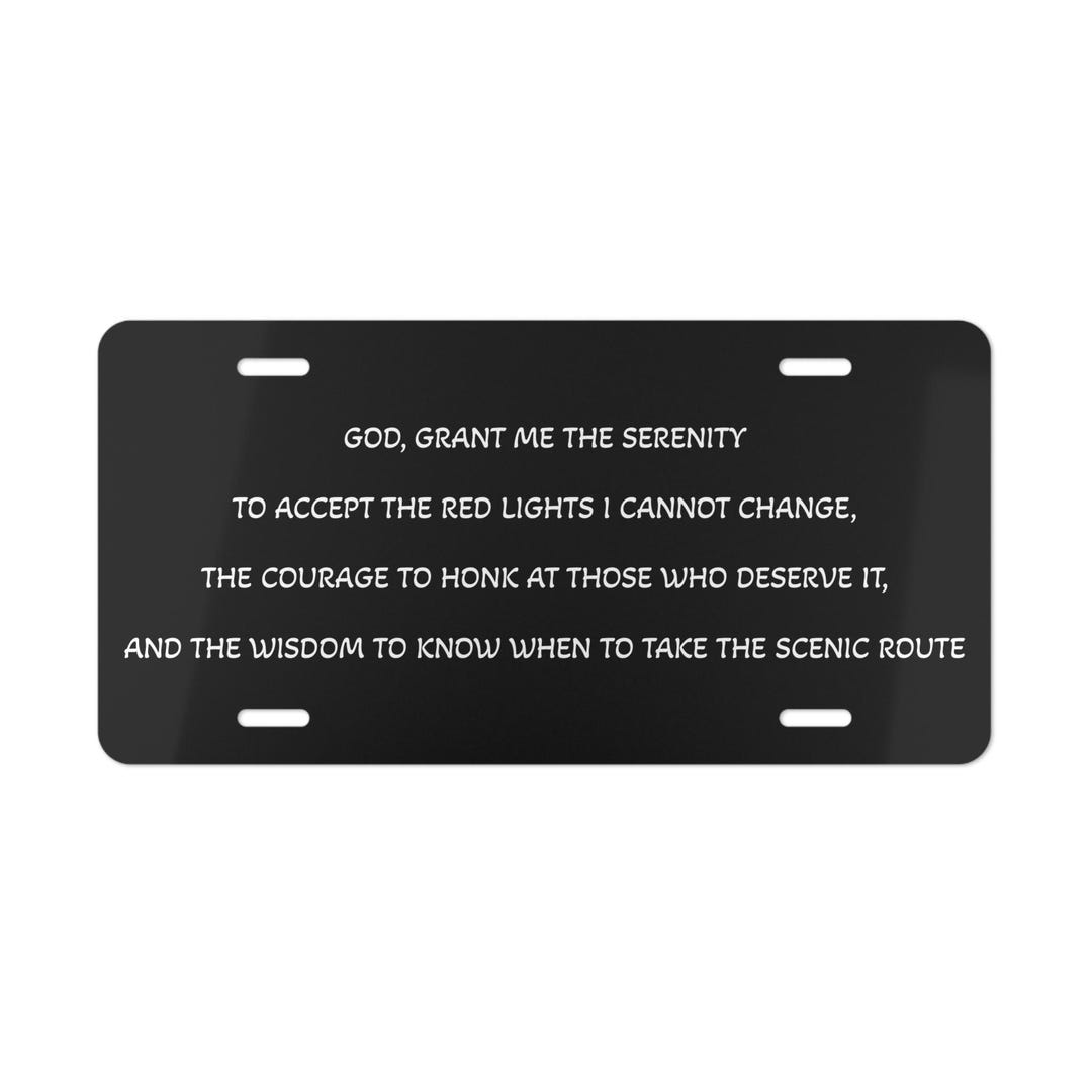 Funny Serenity Prayer Vanity Plate, Car Decor, Gift for Drivers ...