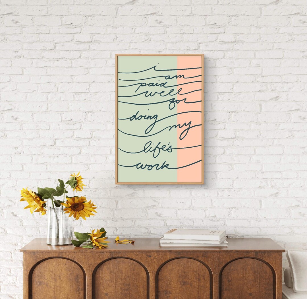 Affirmation Wall Art: I AM PAID WELL for Doing My Life's Work Green ...