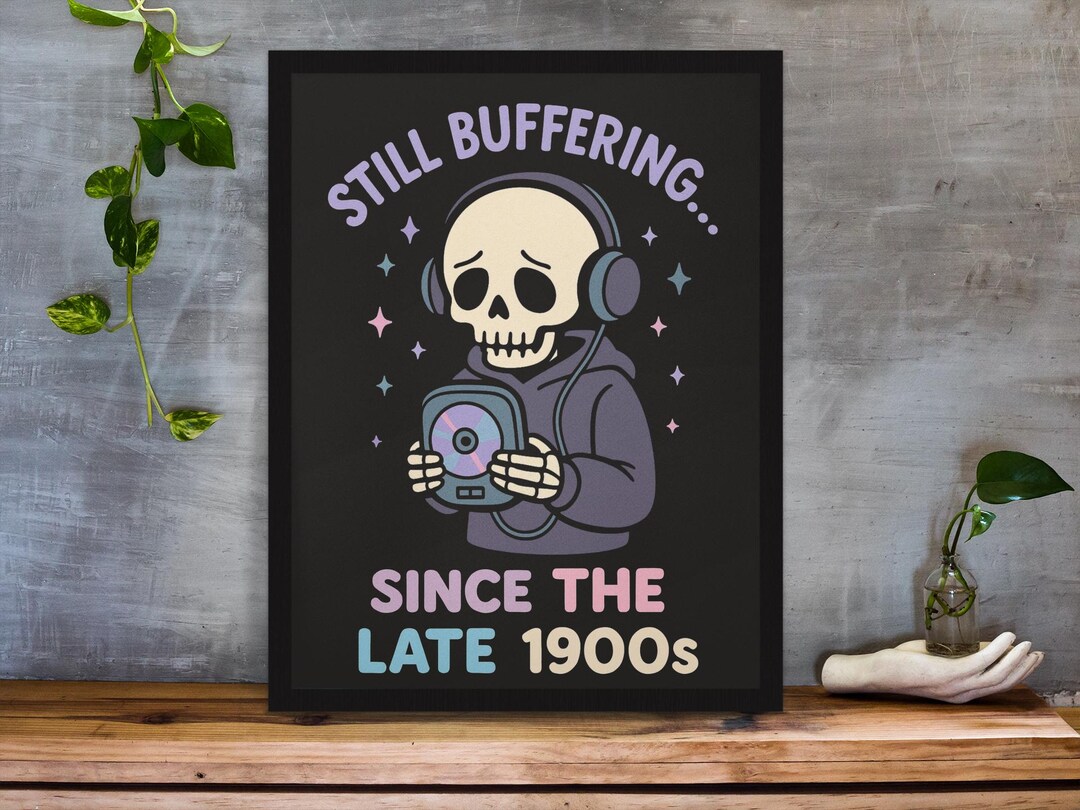 Skeleton Emo Wall Art: Still Buffering - Retro 2000s Decor (digital ...