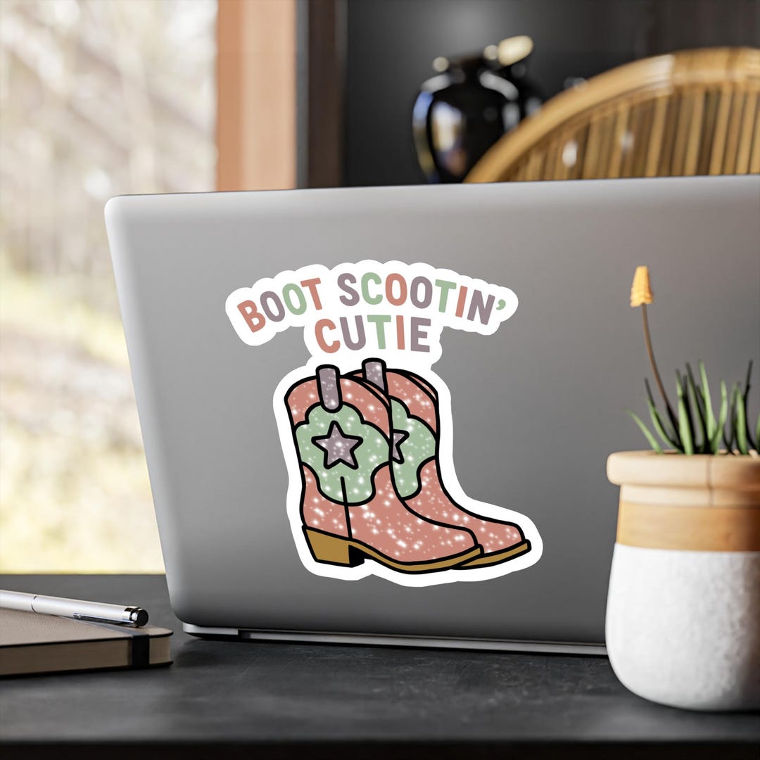 Boot Scootin' Cutie Sticker - Vinyl Sticker - Cowgirl Boots Decal - Etsy