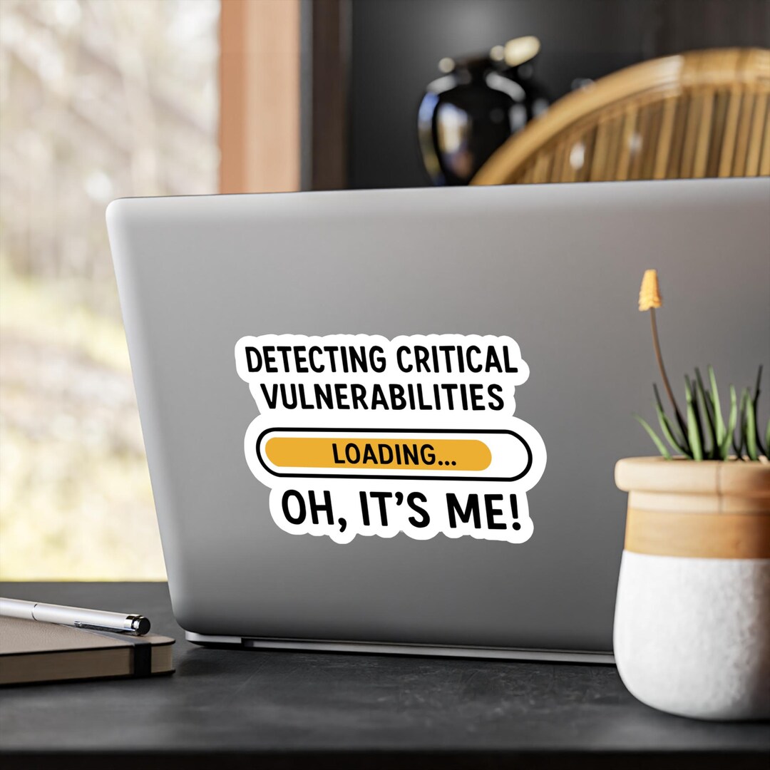 Funny Cyber Security Vinyl Sticker: Detecting Critical Vulnerabilities ...