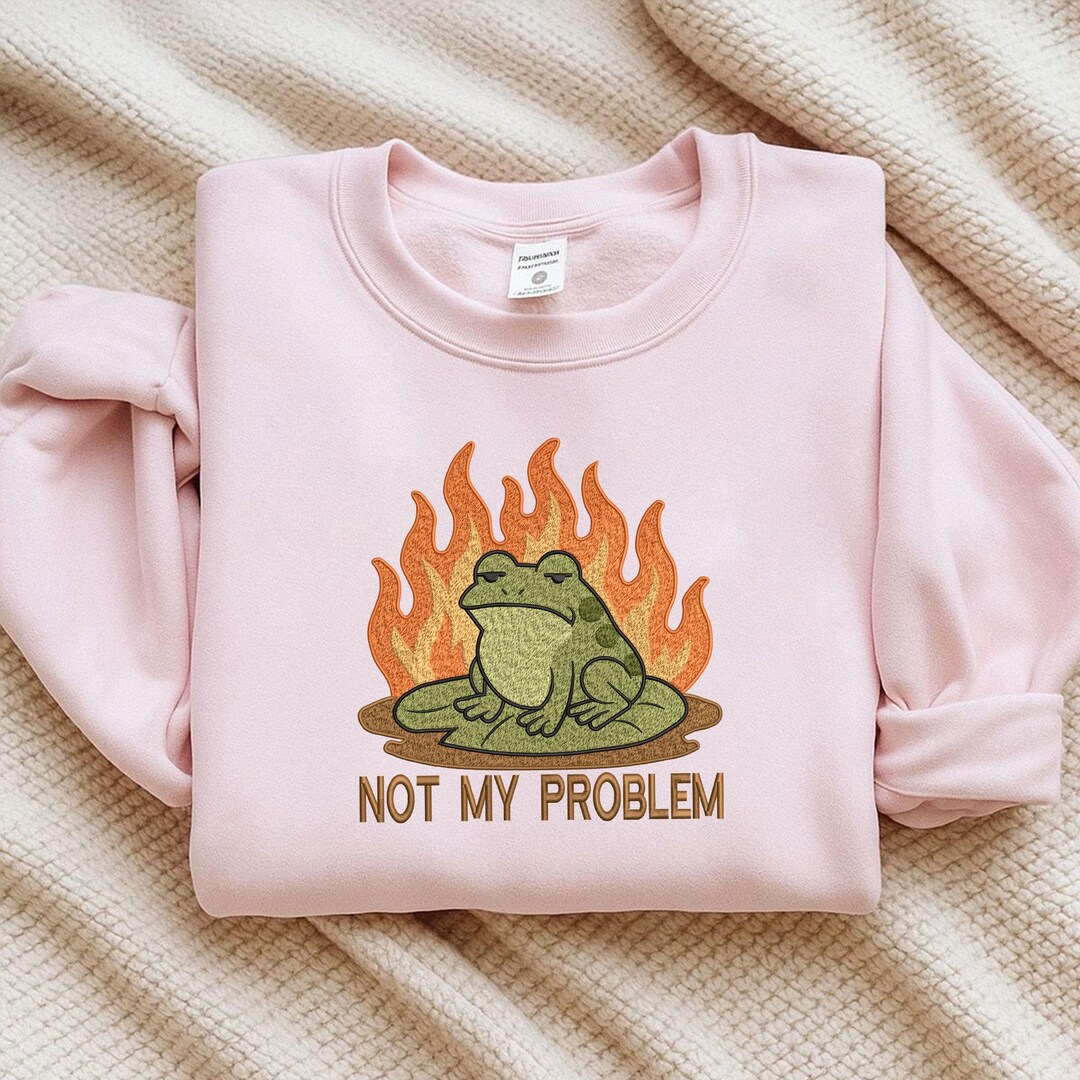 Not My Problem Frog Embroidery Design, Funny Grumpy Frog Machine ...