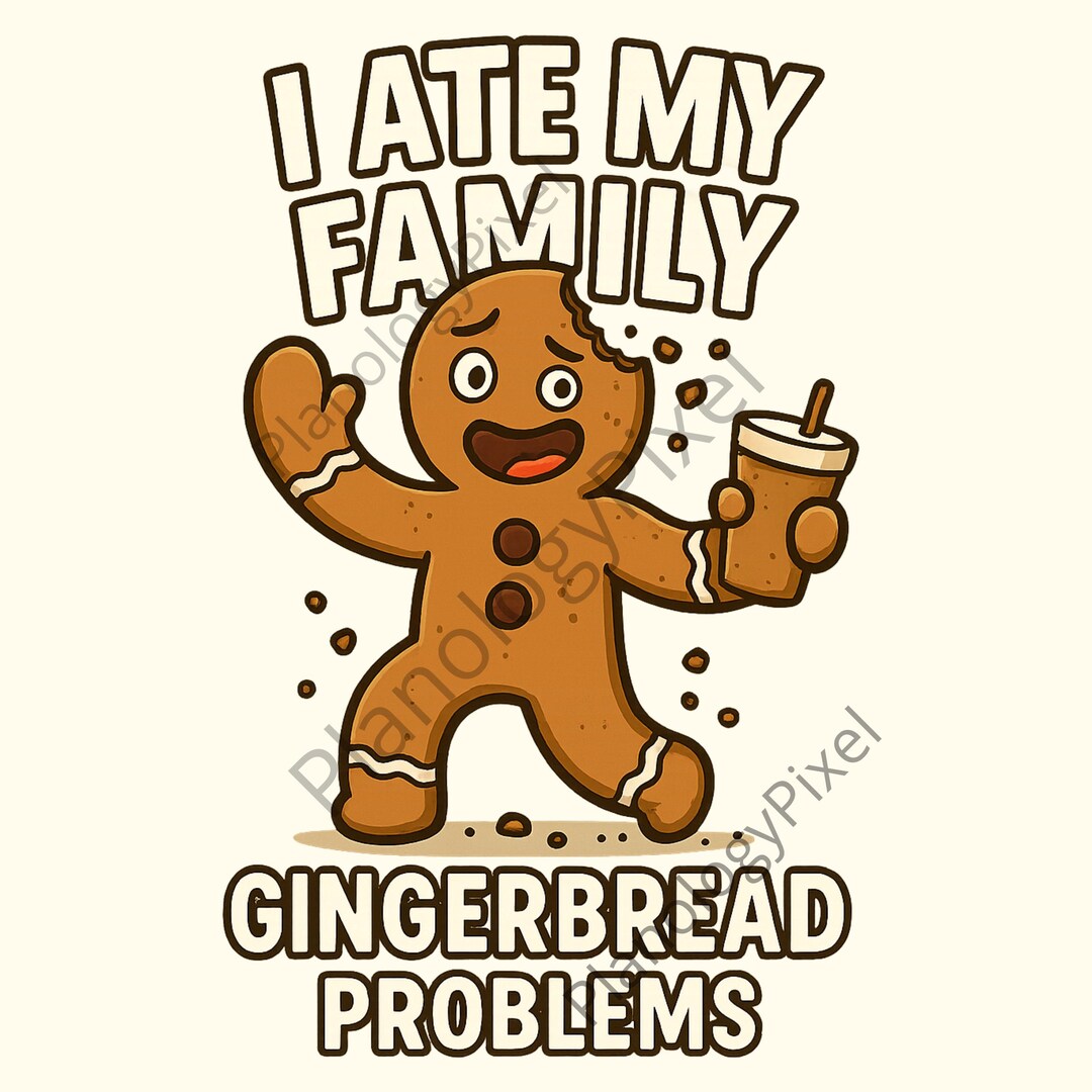 Funny Gingerbread I Ate My Family PNG, Dark Christmas Cookie Meme ...