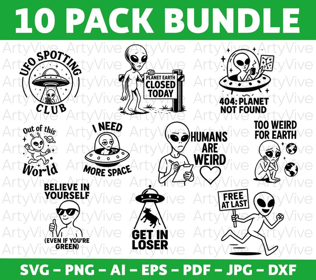 Alien SVG Bundle, Funny UFO Clipart Designs, Weird Space Quotes for ...