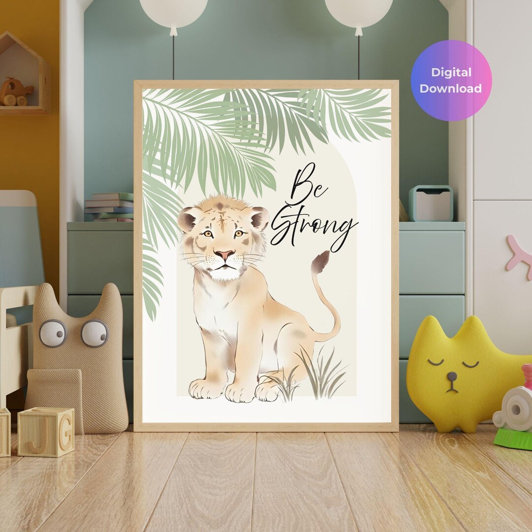 Be Strong Lion Nursery Art | Safari Animal Print (digital Download) - Etsy