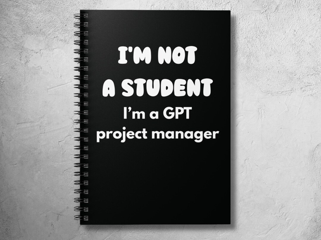 Funny GPT Project Manager Notebook - Spiral Journal for Students ...