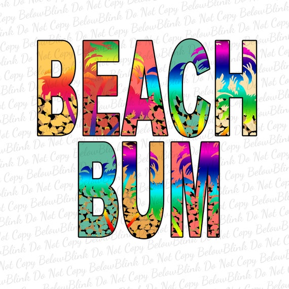 Beach Bum PNG, Sublimation Design, Love Summer PNG, Summer Vibes Shirt ...