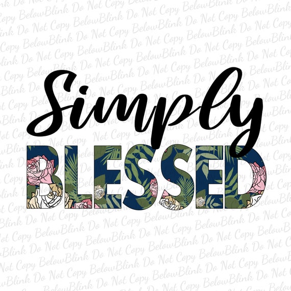 Simply Blessed Sublimation Design, PNG Download, Print Transfer Design ...