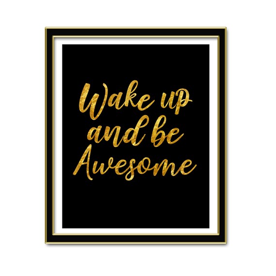 Wake up and be awesome printable quote, wall decor, inspirational quote ...