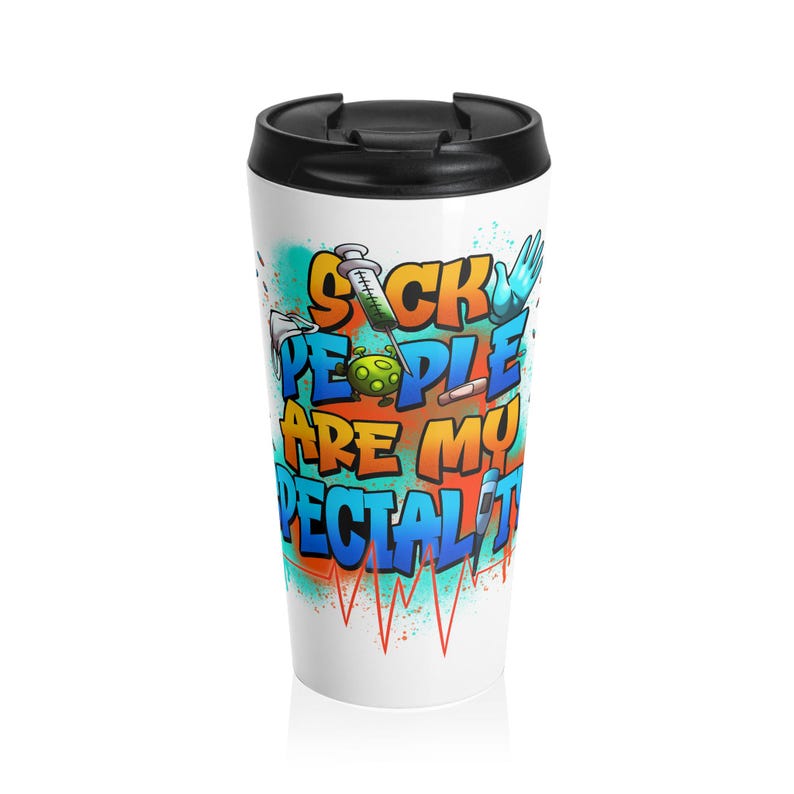 Sick People Travel Mug - Funny Healthcare Gift, Nurse Cup, Doctor ...