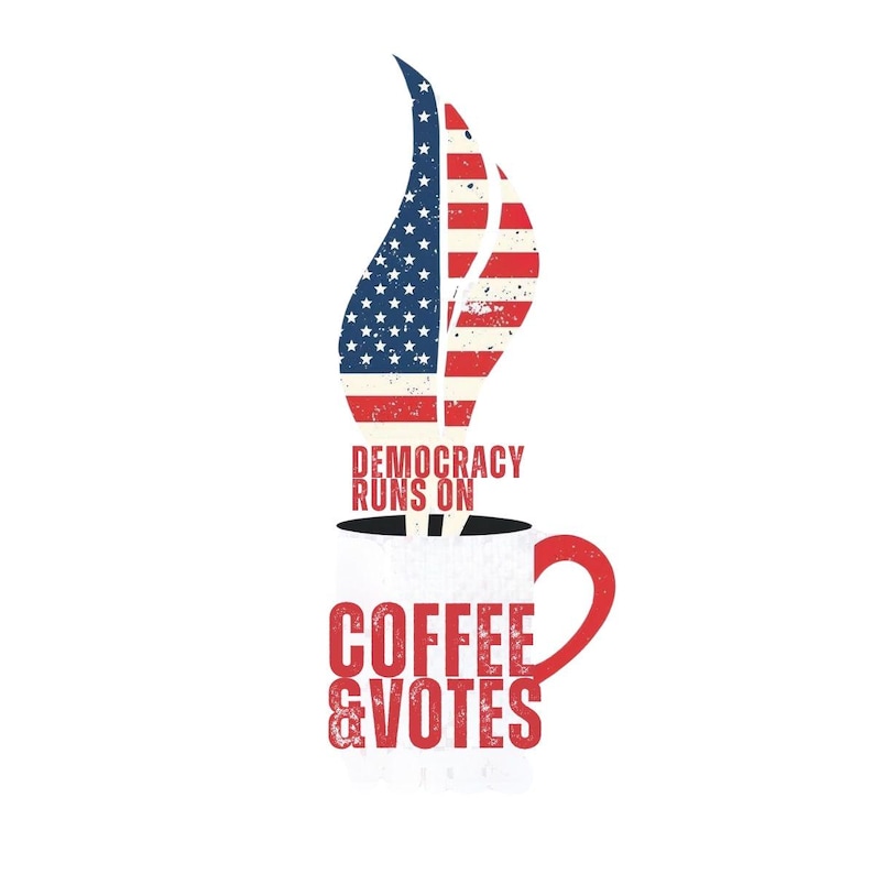Democracy Runs on Coffee & Votes T-shirt | Patriotic USA Election Tee ...