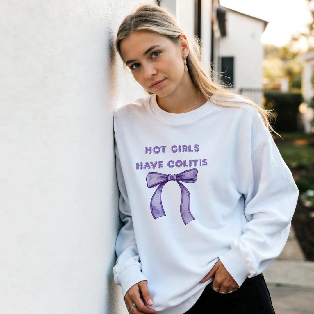 Hot Girls Have Colitis Sweatshirt - IBD Awareness Unisex Crewneck - Etsy