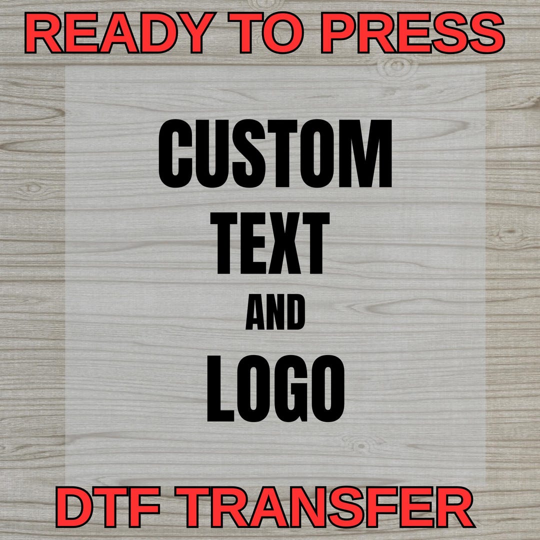 Custom DTF Transfer, Personalized Heat Transfer, Ready to Press Dtf ...