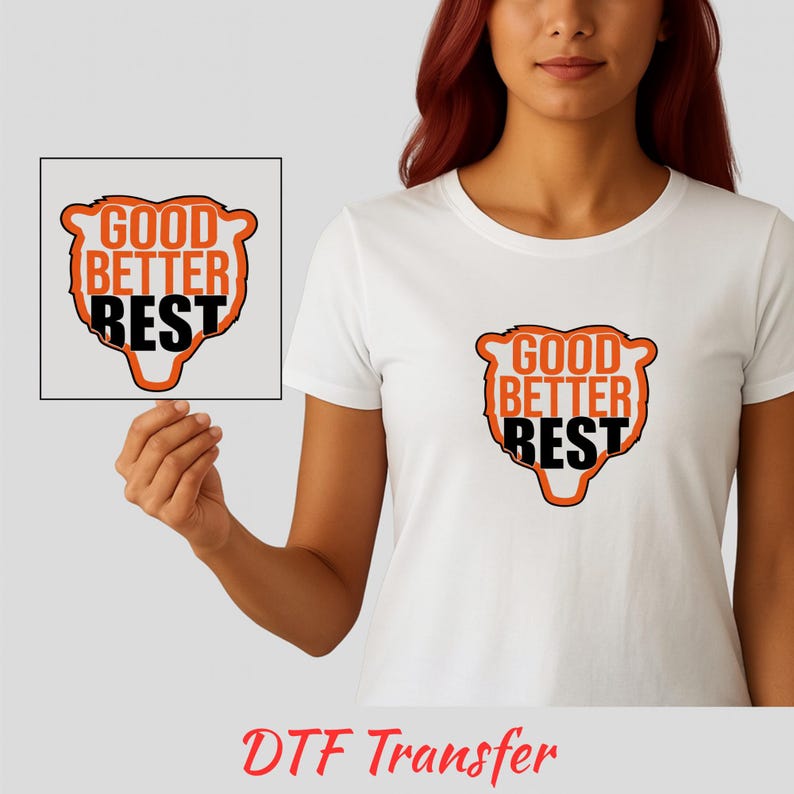 Good Better Best Bears DTF, Chicago Dtf Transfer, Bears Football Quote ...