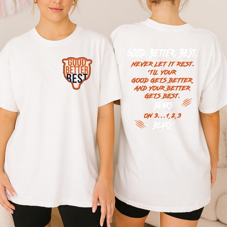 Good Better Best Bears DTF, Chicago Dtf Transfer, Bears Football Quote ...