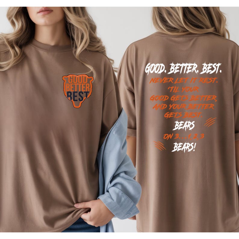 Good Better Best Bears DTF, Chicago Dtf Transfer, Bears Football Quote ...