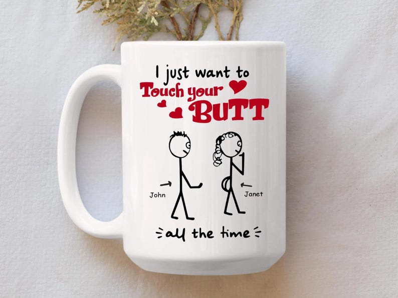 Personalized Name Couple Mug, I Just Want to Touch Your Butt Mug, Funny ...