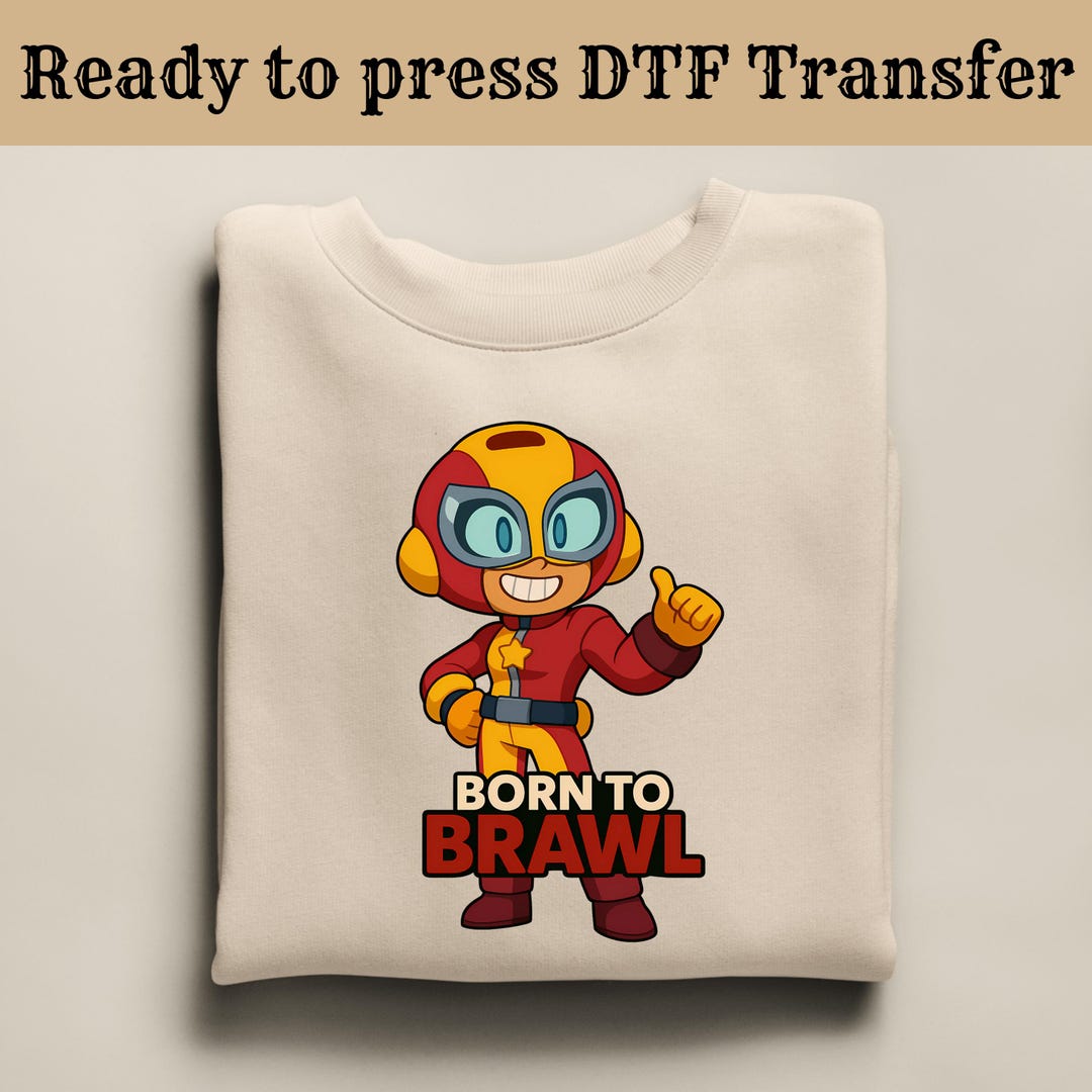 Brawl Stars DTF, Brawl Stars Max Ready to Press, Born to Brawl DTF ...