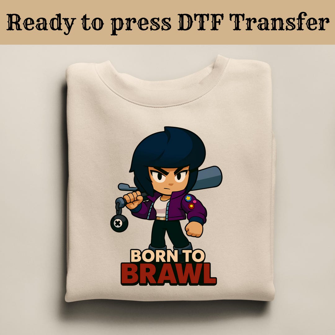 Brawl Stars DTF, Brawl Stars Bibi Ready to Press, Born to Brawl DTF ...